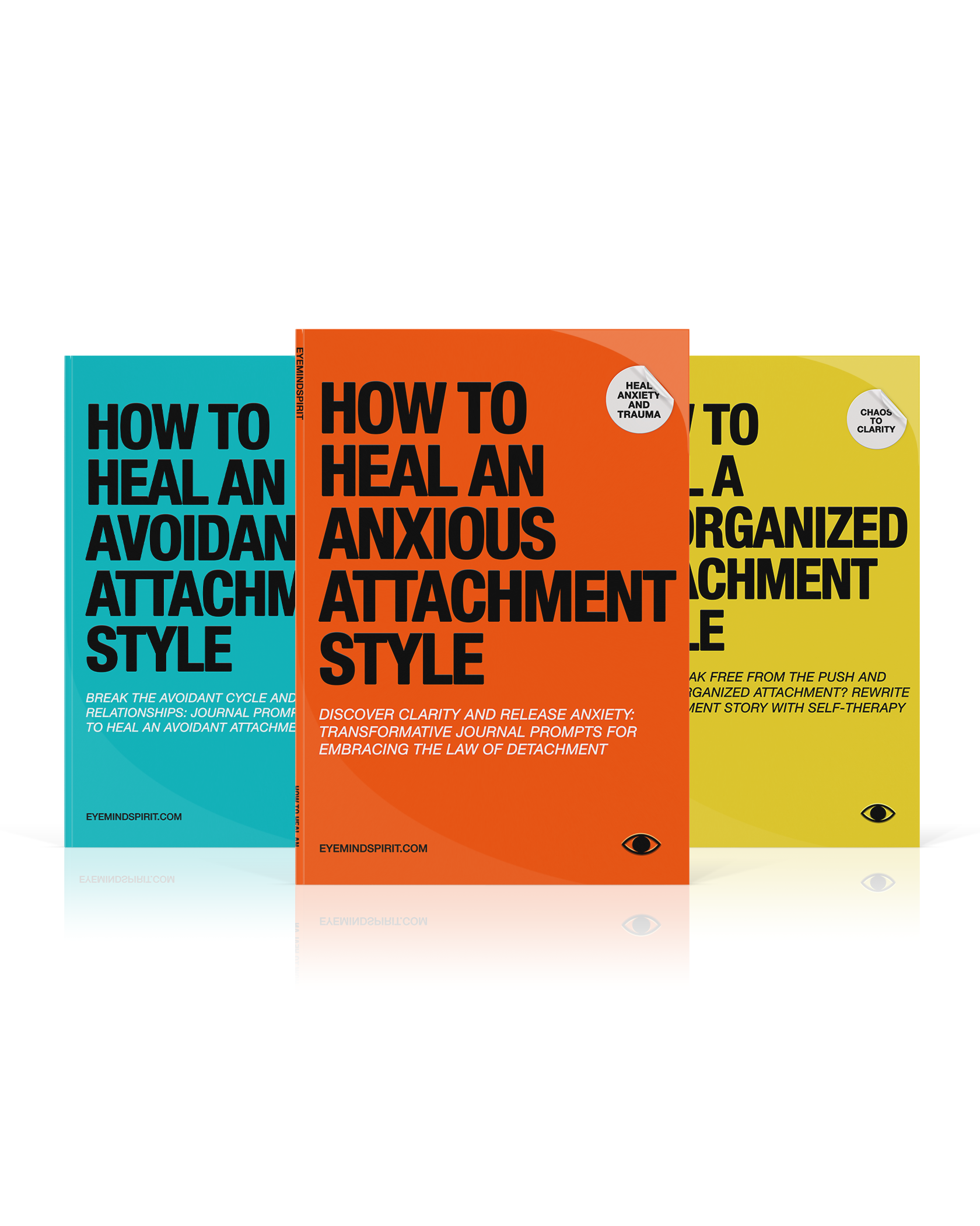Heal Your Attachment Style Trilogy – Eye Mind Spirit